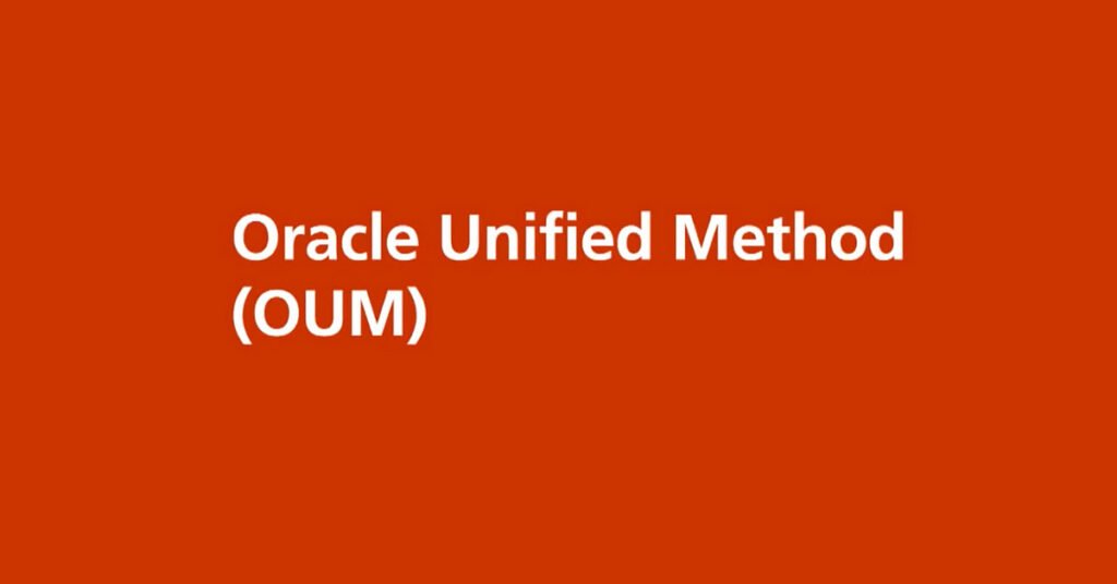 Oracle Unified Methodology (OUM) Implementation steps: – Pyramid Fusion ...